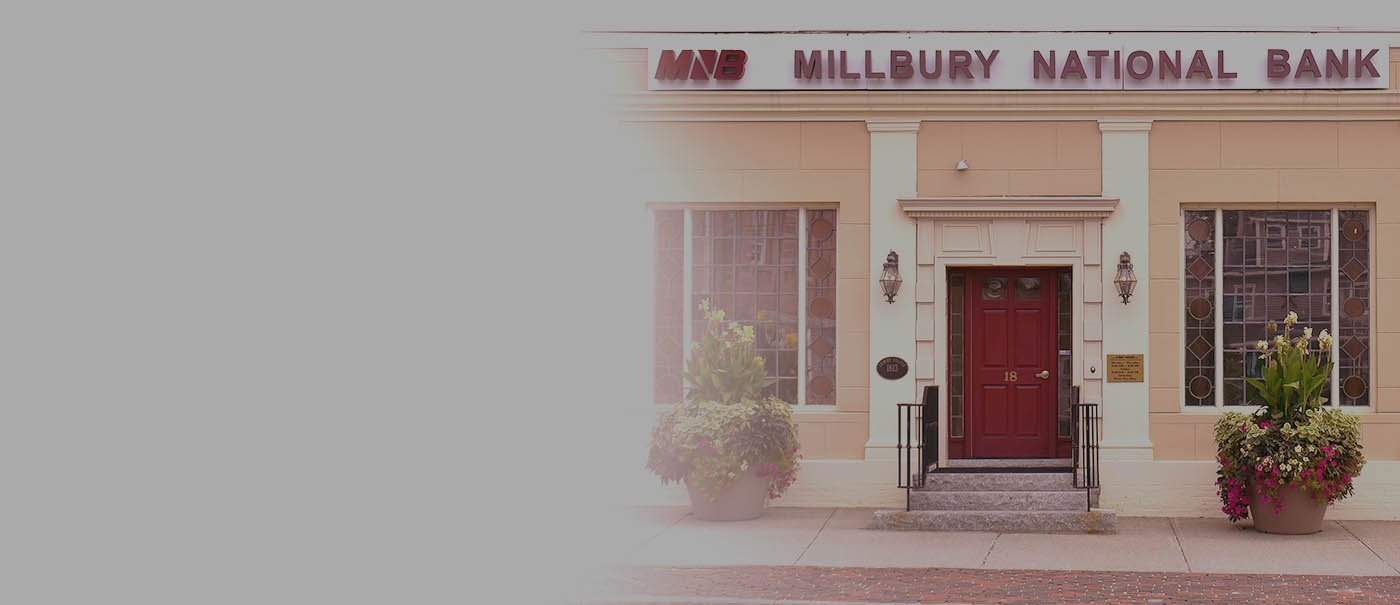 Millbury National Bank | Millbury, MA – Grafton, MA – Sutton, MA