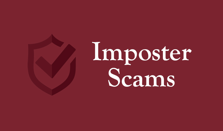 Stay Alert- Avoid Falling Victim to an Imposter Scam