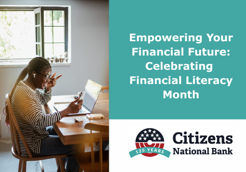Empowering Your Financial Future: Celebrating Financial Literacy Month