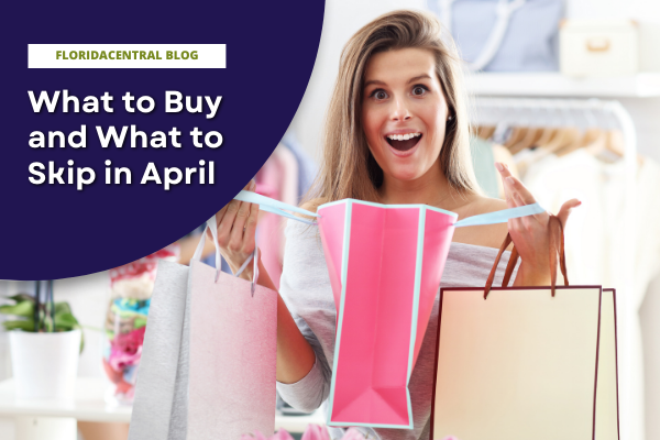 What to Buy and What to Skip in April